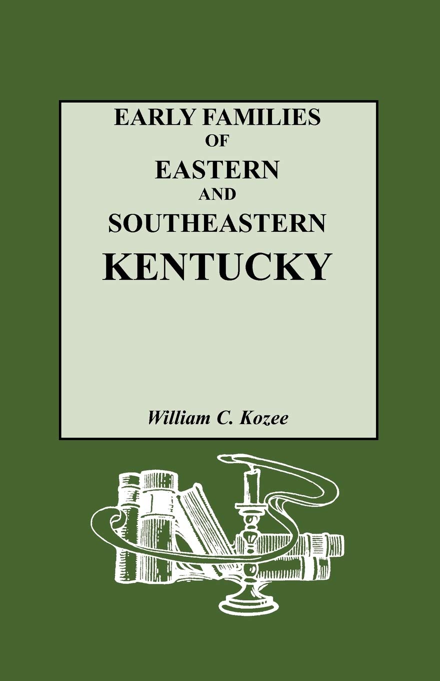 Early Families of Eastern and Southeastern Kentucky - Melungeon Roots